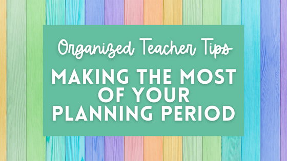 Making the Most of Your Planning Period – Amber Calderon